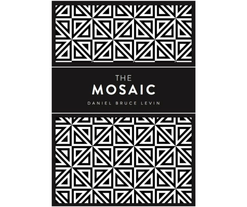 final cover mosaic book – Daniel B Levin